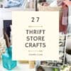 27 Quick And Easy Thrift Store Crafts To DIY - DIY Danielle®