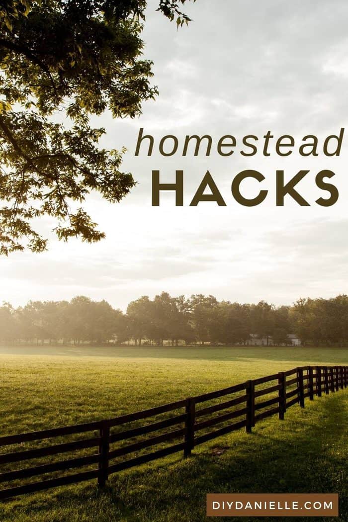 Farm Hacks: Tricks to Make Homestead Chores Easier - DIY Danielle®