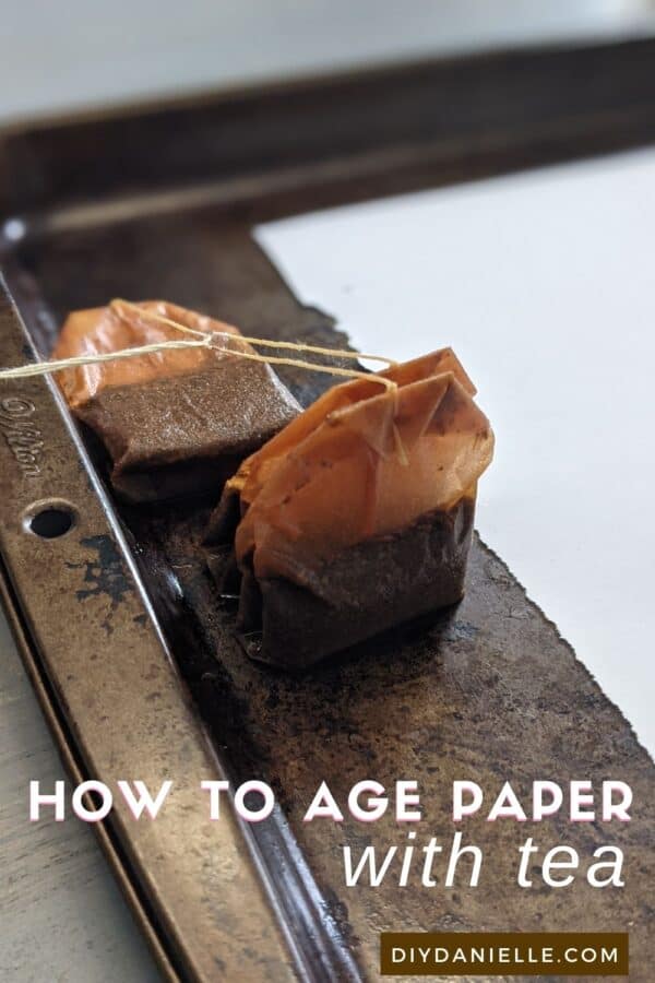 How to Age Paper with Tea - DIY Danielle®