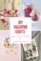 19 Easy Peasy Valentine Crafts To DIY