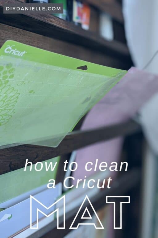 How to Clean a Cricut Mat - DIY Danielle®