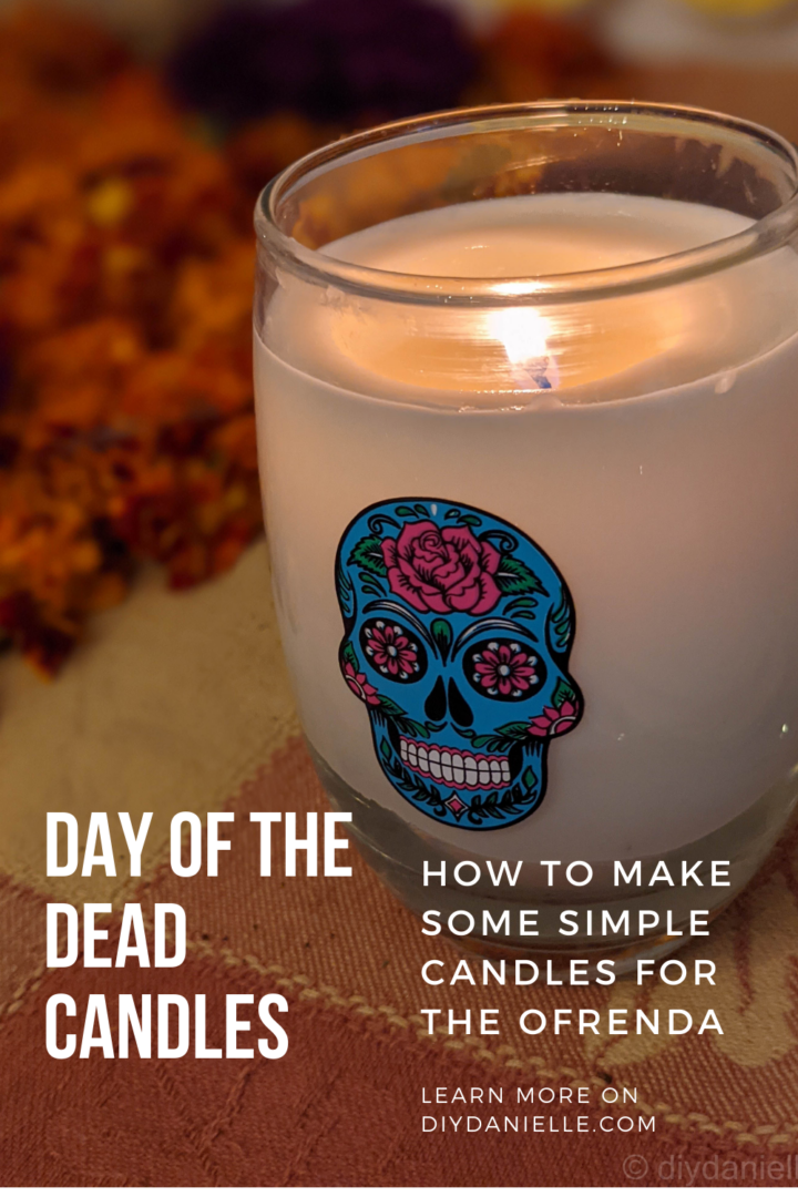 Day of the Dead Candles: DIY Project for the Ofrenda - DIY Danielle®