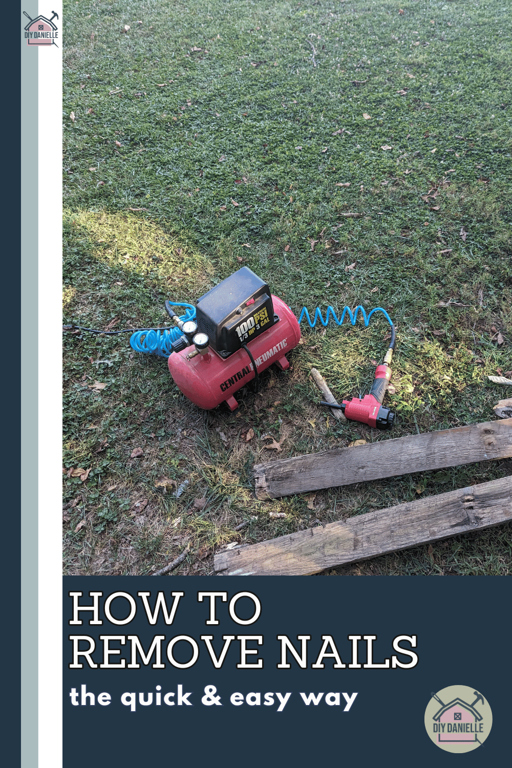 How to Remove Nails - DIY Danielle®